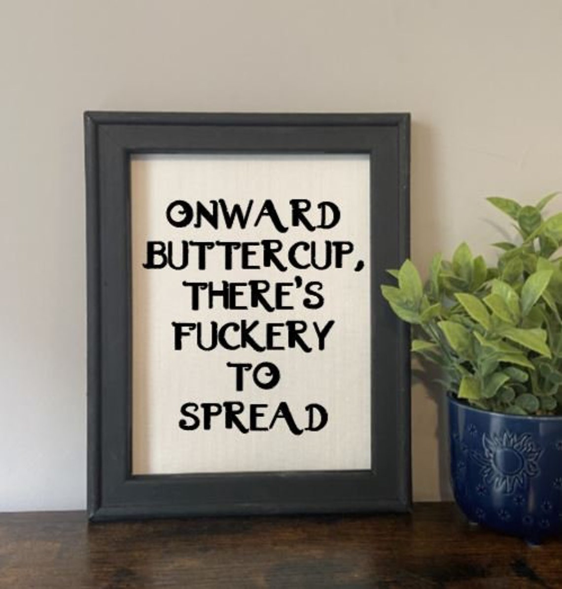 Onward Buttercup Reverse Canvas Sign Etsy