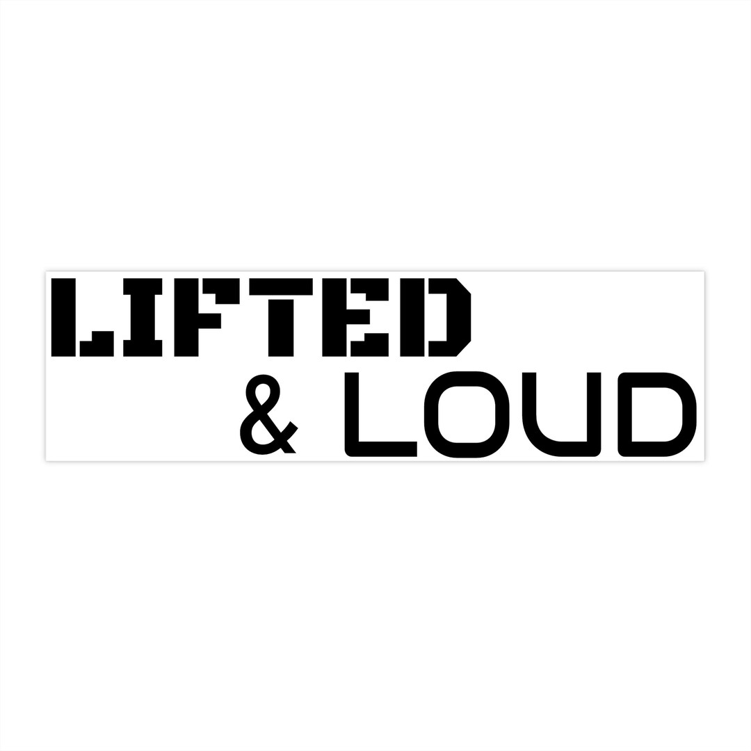 Lifted & Loud | Text Bumper Sticker - Etsy