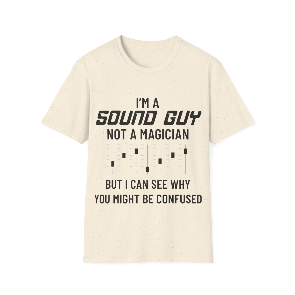 I'm a Sound Guy, Not a Magician | Unisex Softstyle T-shirt - Etsy