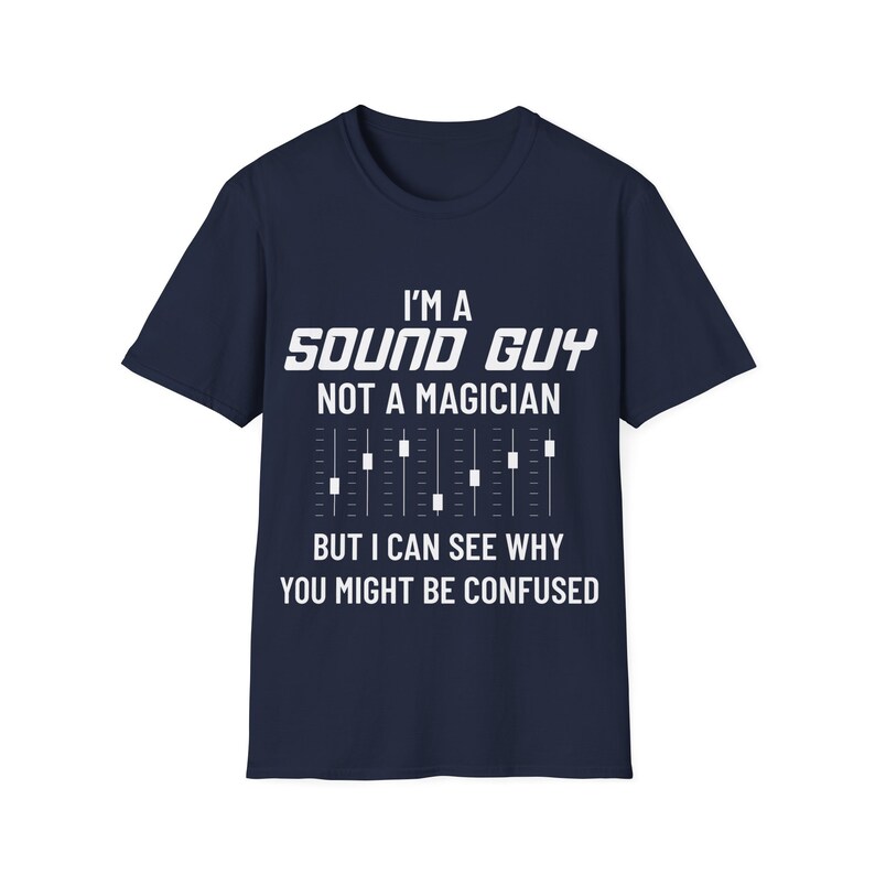 I'm a Sound Guy, Not a Magician | Unisex Softstyle T-shirt - Etsy