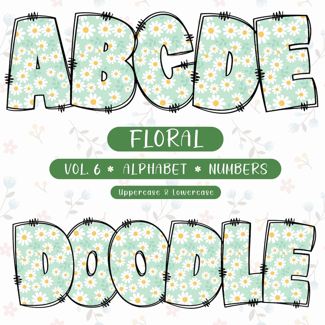 Daisy Floral Doodle Alphabet Clipart: Spring Summer Letters (PNG ...