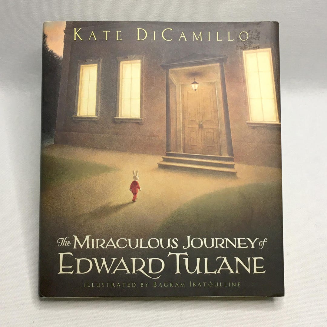 The Miraculous Journey of Edward Tulane by Kate Dicamillo • [2006 ...