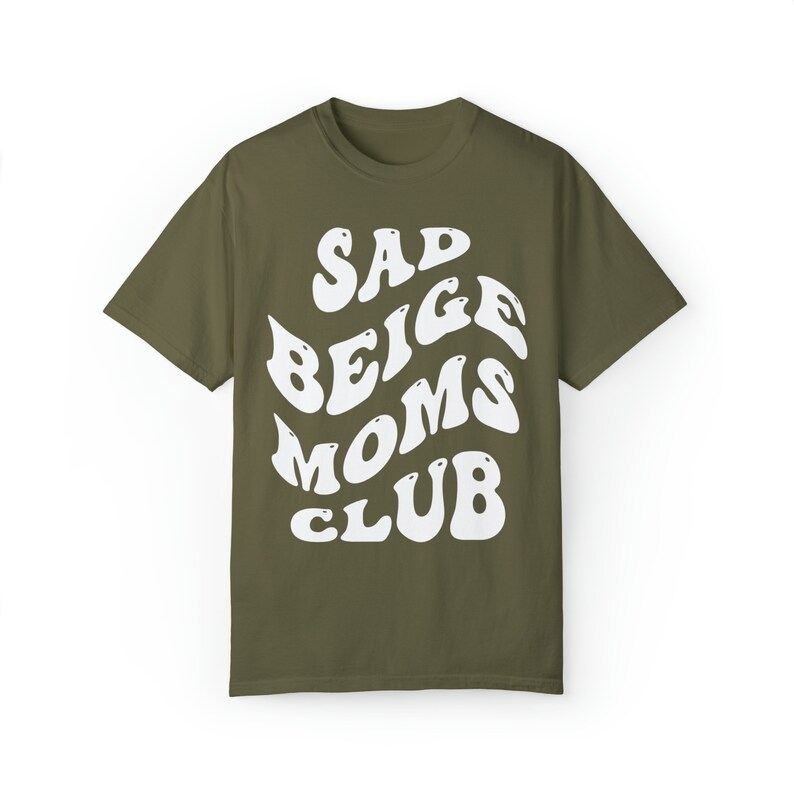 Sad Beige Moms Club Comfort Colors Graphic Mom T-shirt. Sad Beige Mom ...