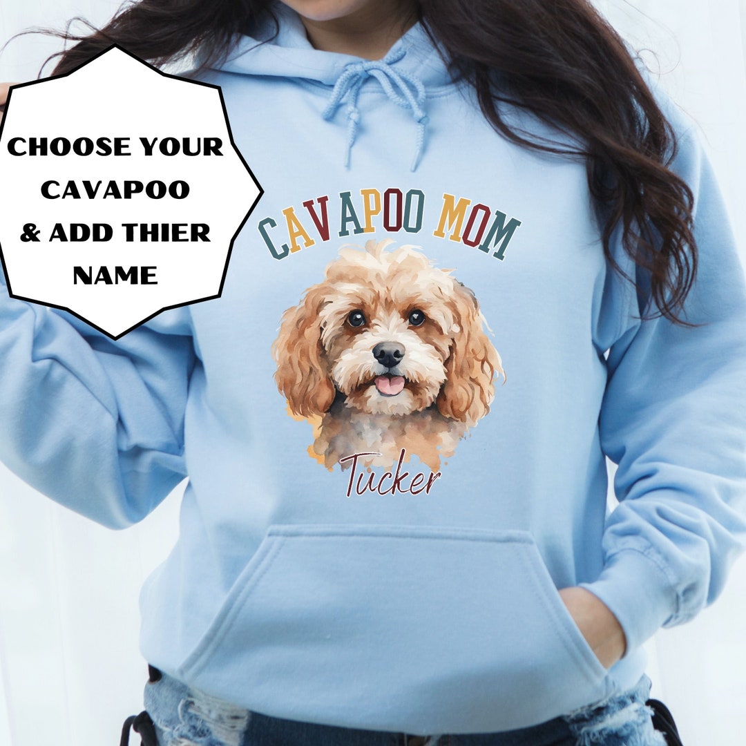 Cavapoo Mom Hoodie, Personalized Gift for Cavapoo Mom, Dog Shirts for ...