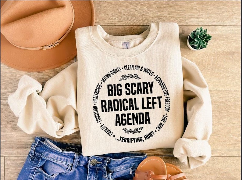 Big Scary Radical Left Agenda Shirt, Anti-trump Protest Tee ...