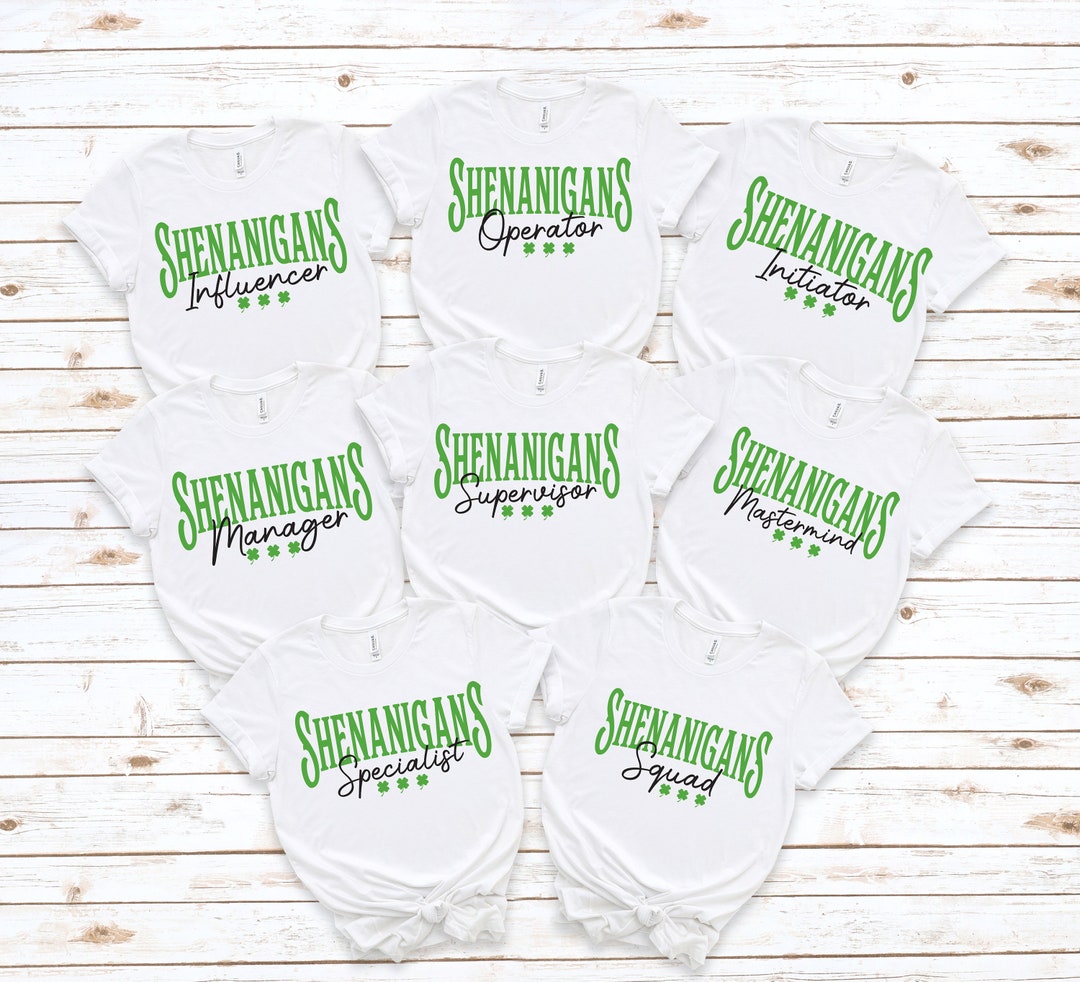 Shenanigans Group Shirt, Shenanigans Crew Shirt, Shenanigans Patrick ...