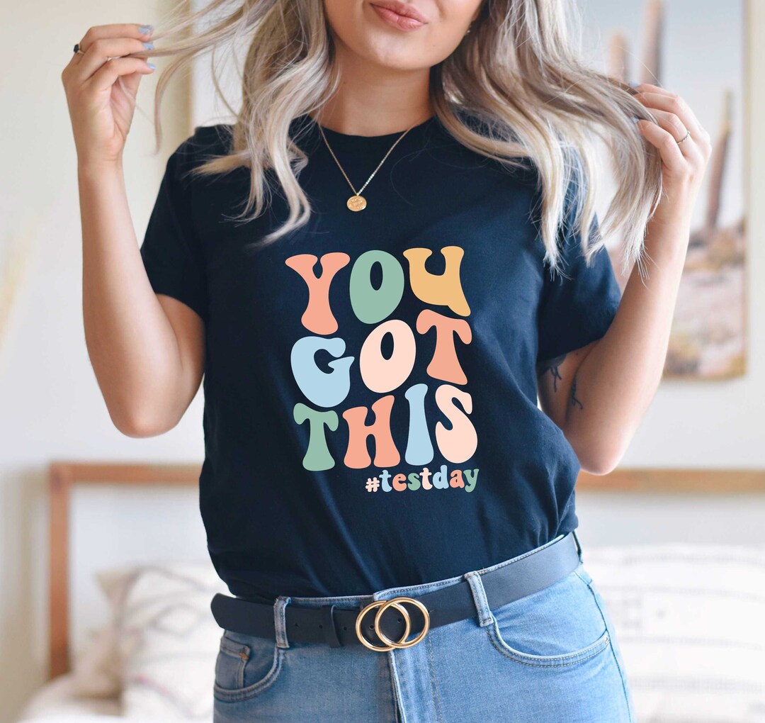 Testing Shirt Teacher, You Got This Teacher Testing Shirt, School ...