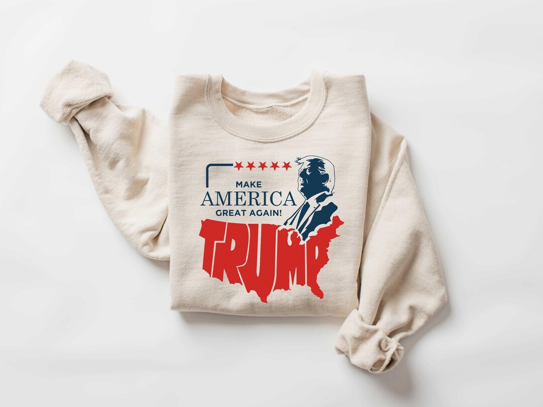 Trump 2024 Sweatshirt, Donald Trump Make America Great Again ...
