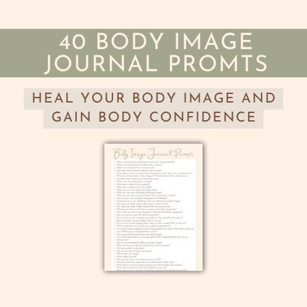 40 Body Image Journal Prompts, Body Confidence, Healing, Mindset ...