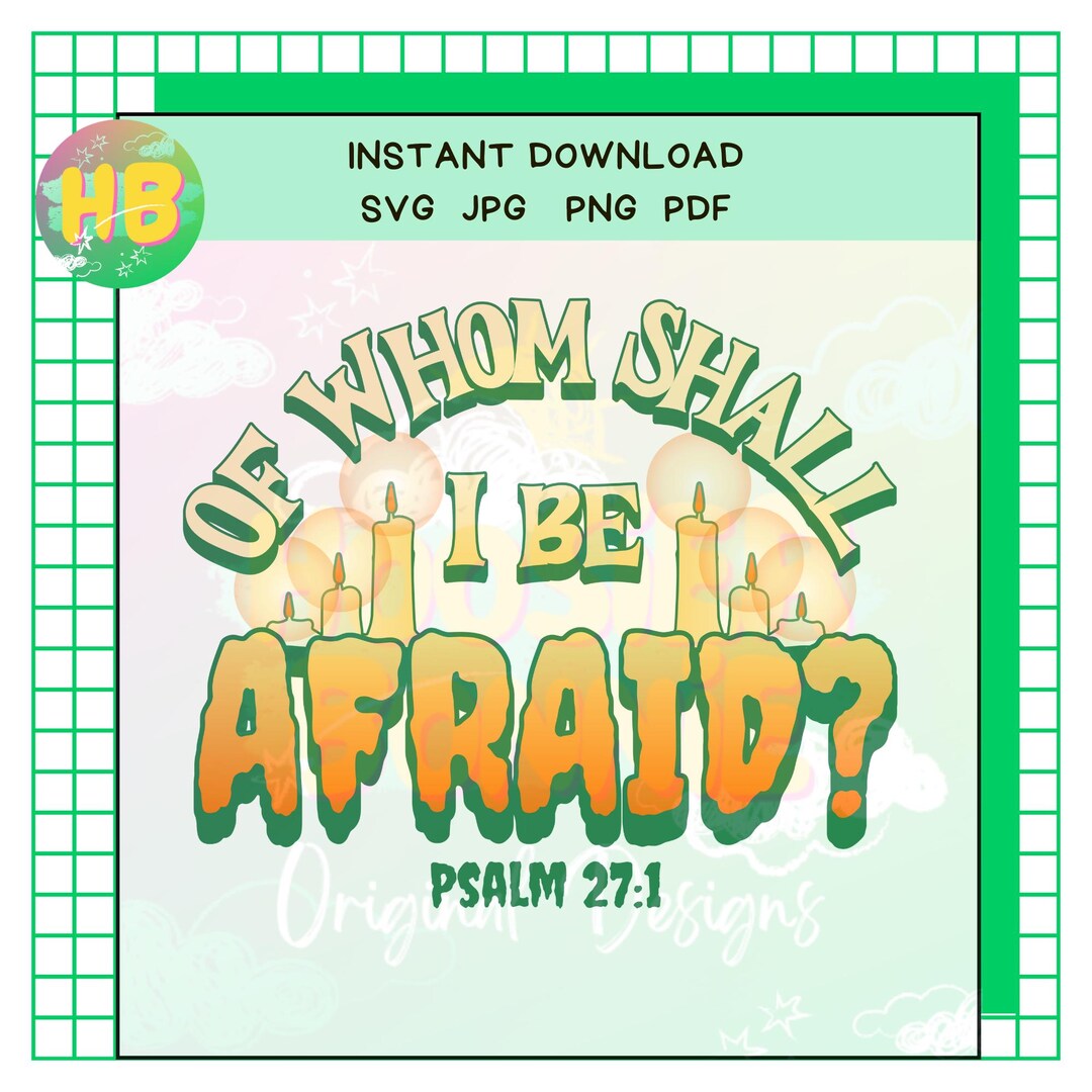 Of Whom Shall I Be Afraid? Psalm 27:1 Print, Bible Verse Art (digital ...