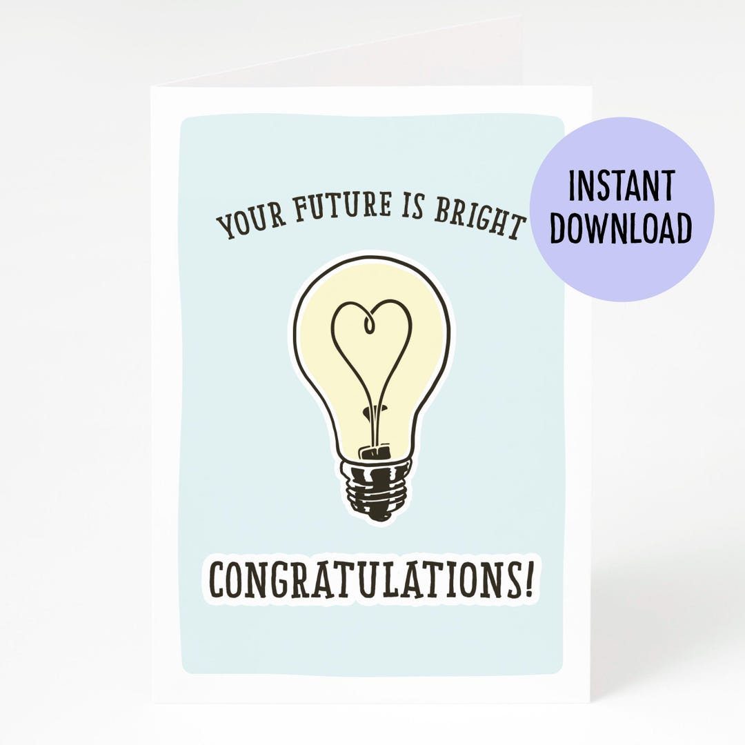 Printable Instant Download Greeting Card, Your Future is Bright ...
