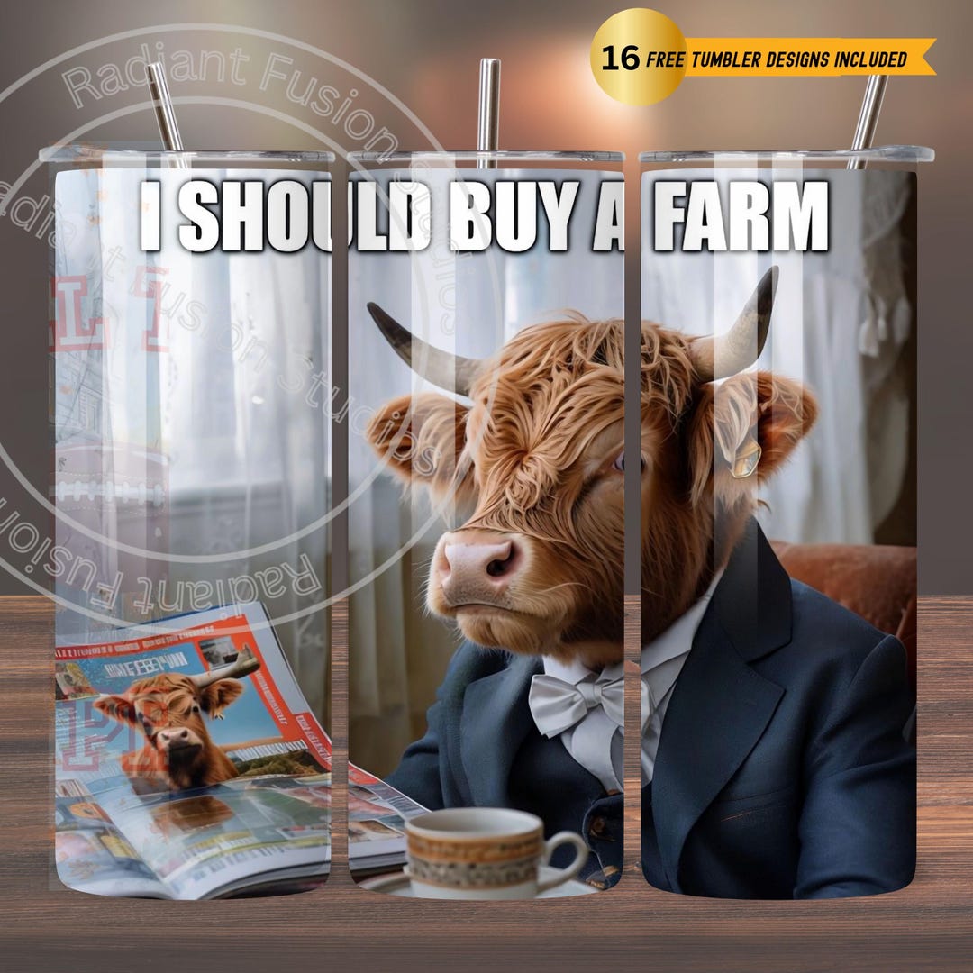 I Should Buy a Farm Funny Hgihland Cow 20 Oz Skinny Tumbler Sublimation ...