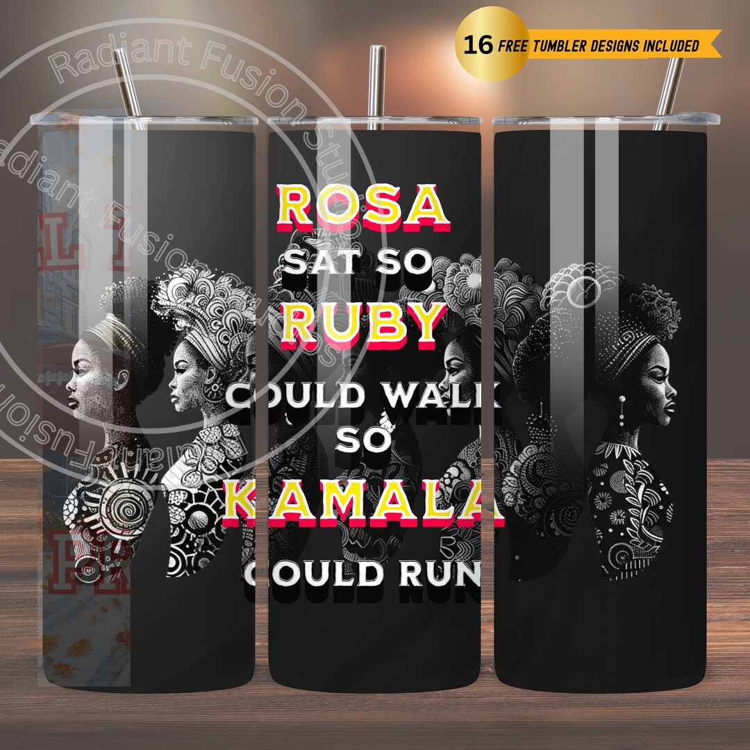 Black Women Power Tumbler Wrap, Rosa, Ruby, Kamala Design (PNG) - Etsy