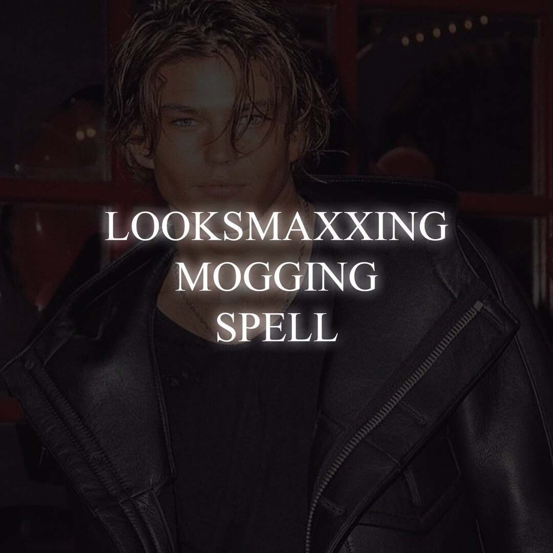 MOGGING LOOKSMAXXING SPELL same Day Mog Everyone, Looksmaxxing Booster ...