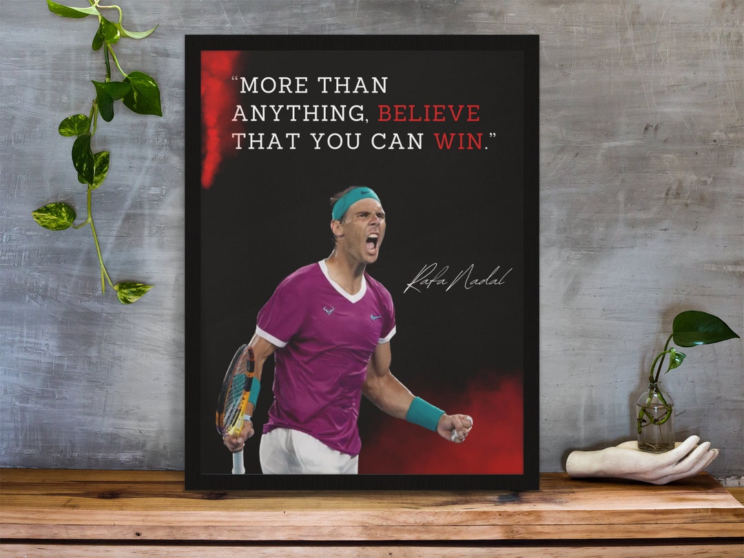 Rafa Nadal Motivational Poster Nadal Inspirational Poster With Quote - Etsy