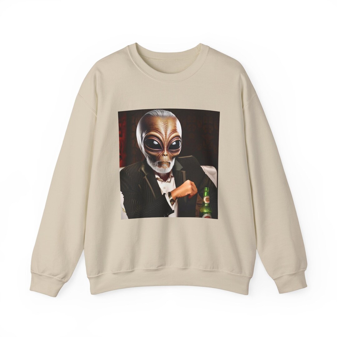 The Most Interesting Alien in the World Sweatshirt Alien Sweatshirt ...