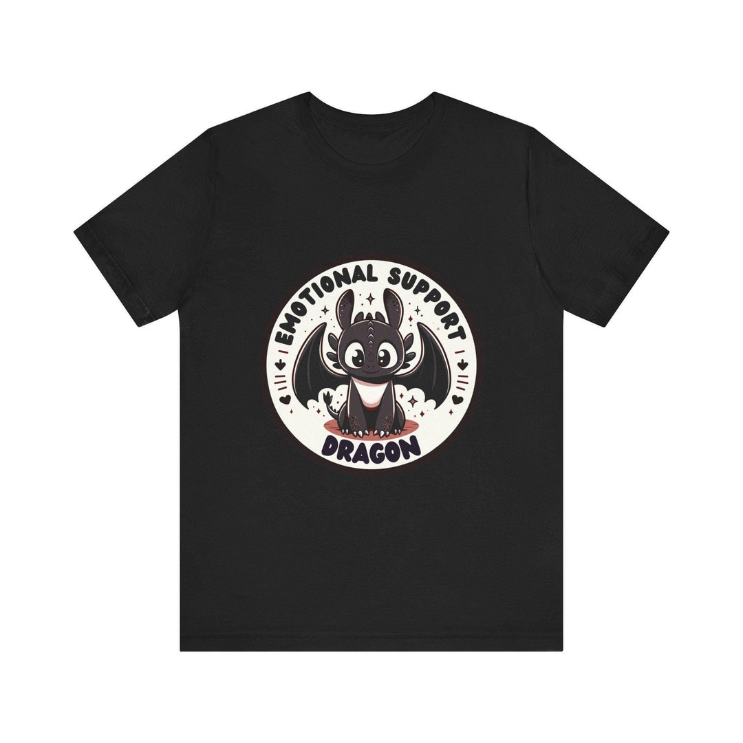 Emotional Support Dragon T-shirt | Toothless T-shirt | How to Train ...