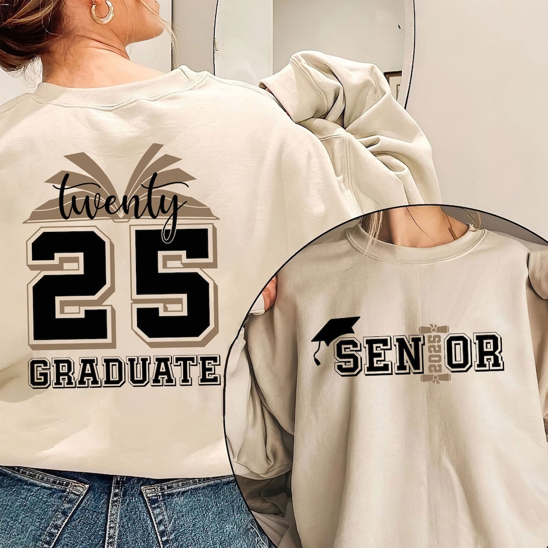 2025 Graduate Shirt, Senior 2025 Graduate Sweatshirt, Class of 2025 ...