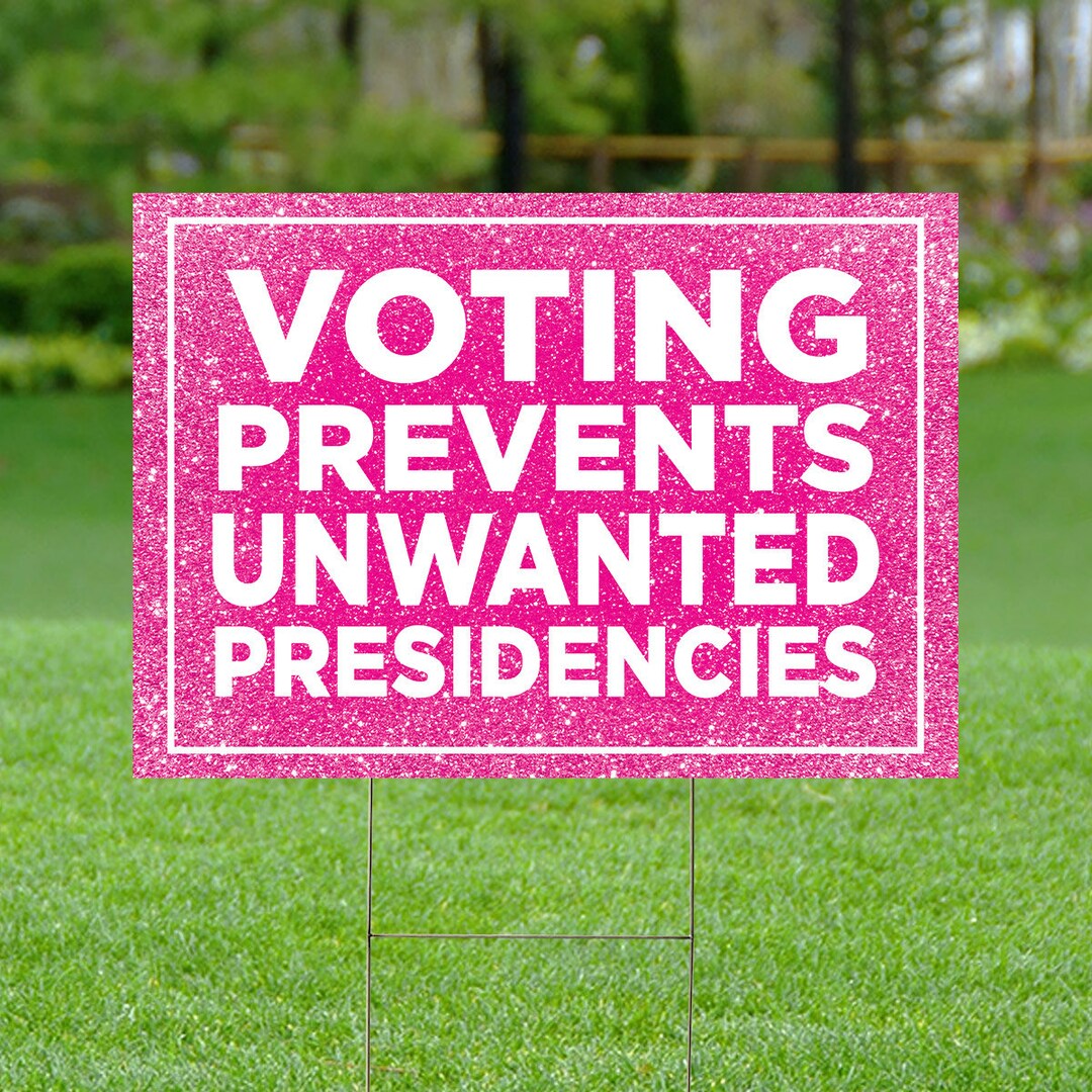 Voting Prevents Unwanted Presidencies Yard Sign Democratic Party ...