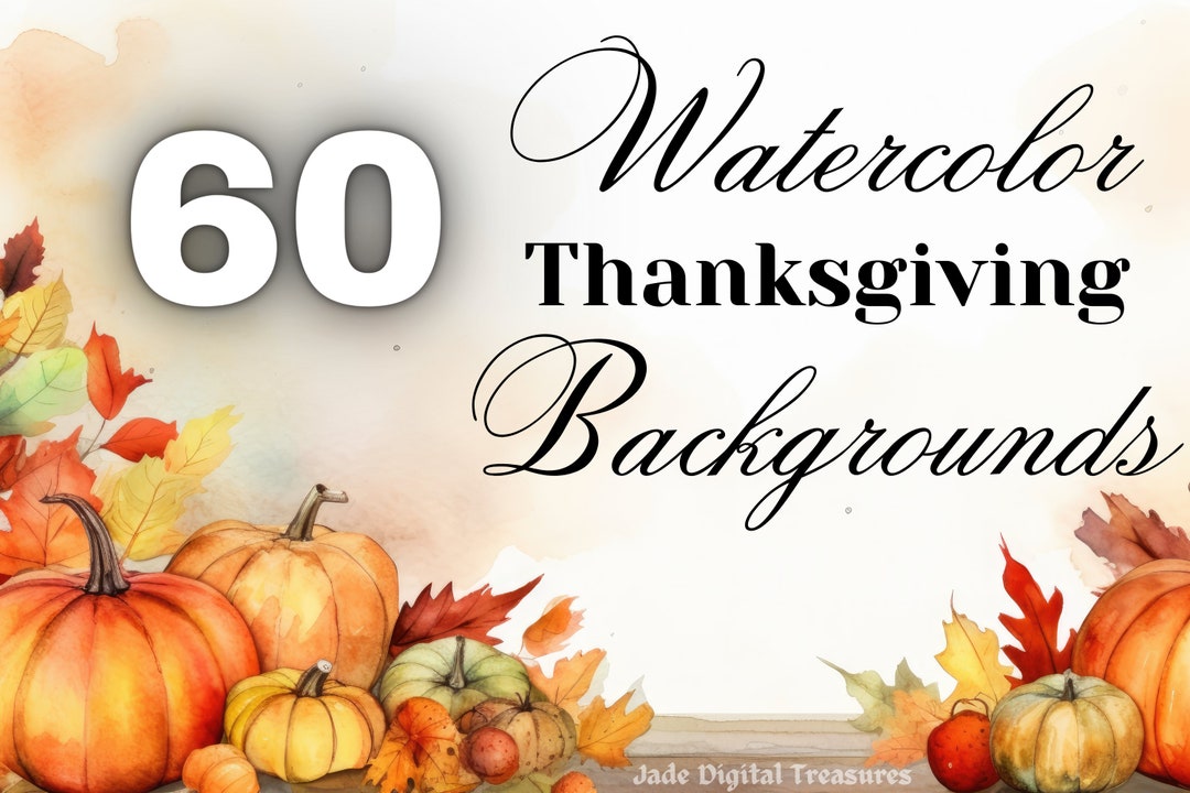60 Watercolor Thanksgiving Backgrounds, Thanksgiving Background ...