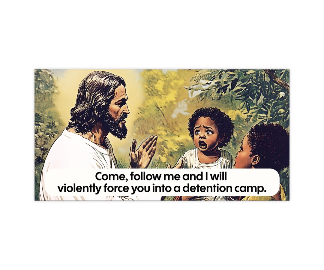 Republican Jesus Bumper Sticker: Sarcastic Immigration and Deportation ...