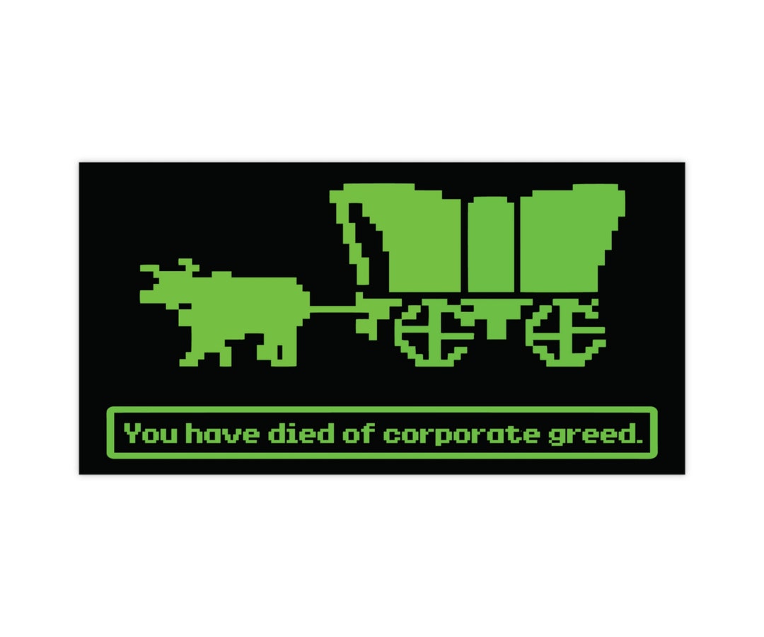 You Have Died of Corporate Greed Bumper Sticker: Retro 80s Design - Etsy