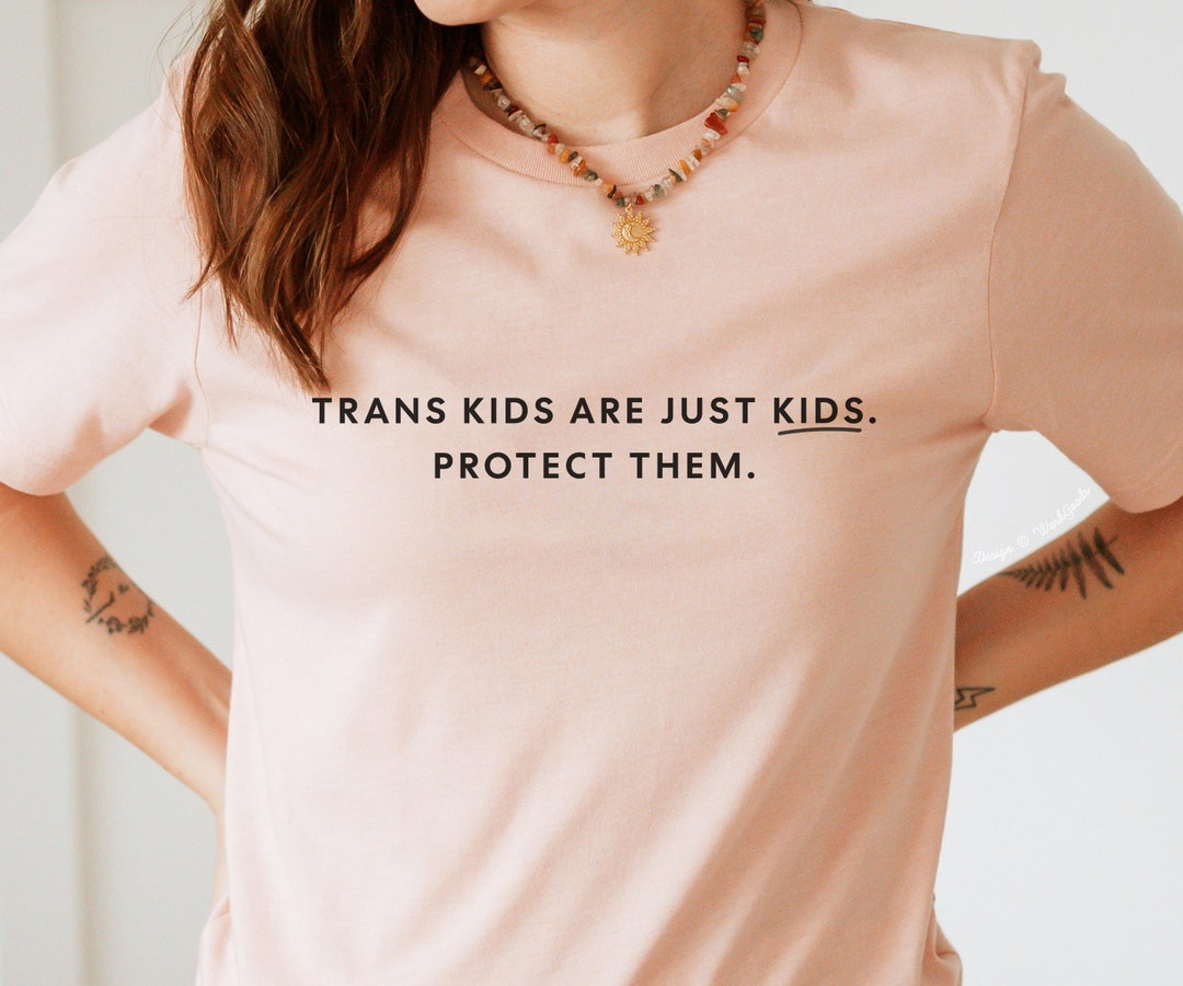 Protect Trans Kids Shirt, Trans Kids Are Just Kids T-shirt, Trans Lives ...
