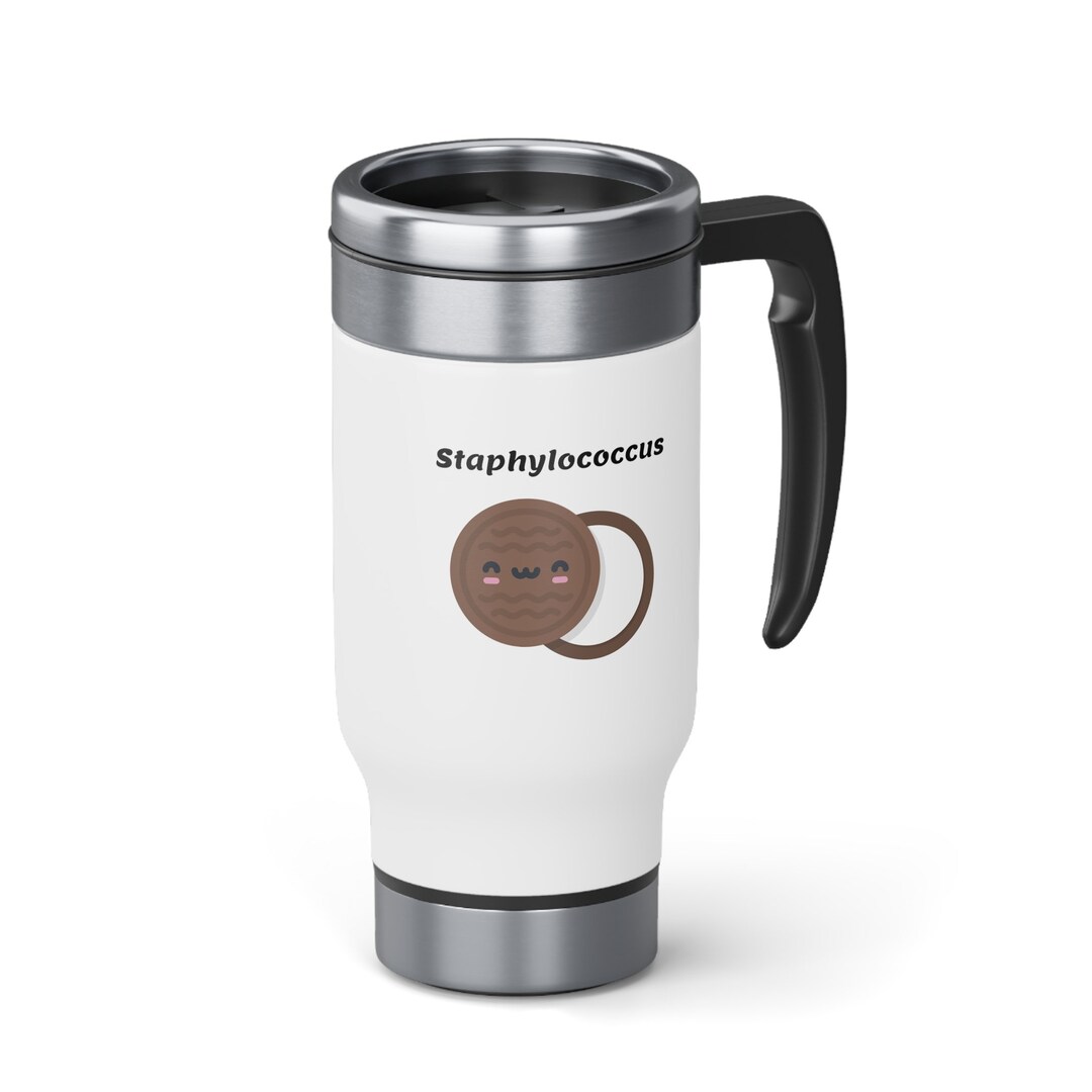 Funny Staphylococcus Aureus Stainless Steel Travel Mug With Handle ...