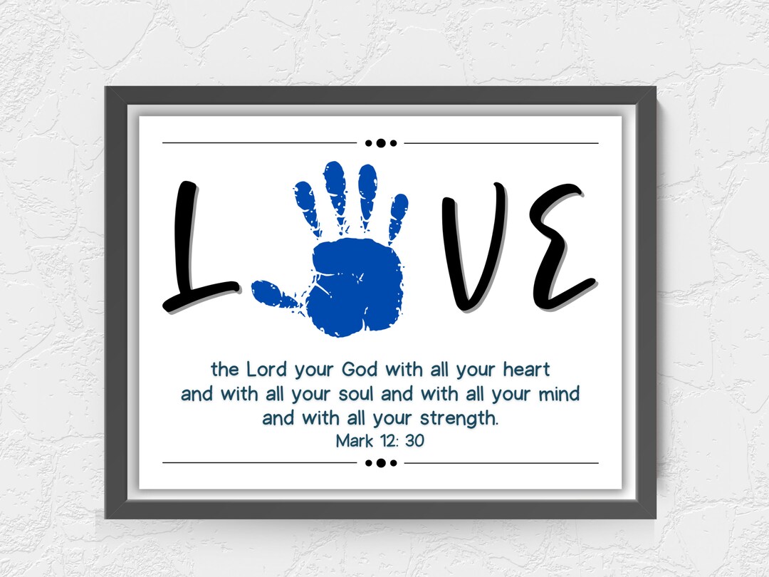 Christian Handprint Art, Handprint Craft, Love Your God, Mark 12:30 ...