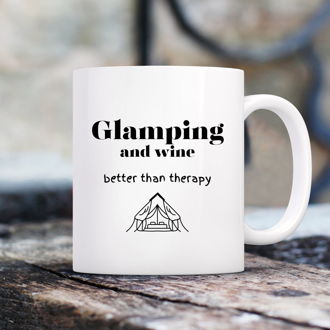 Glamping Coffee Mug, Better Than Therapy Gift, Glamorous Camping Cup ...
