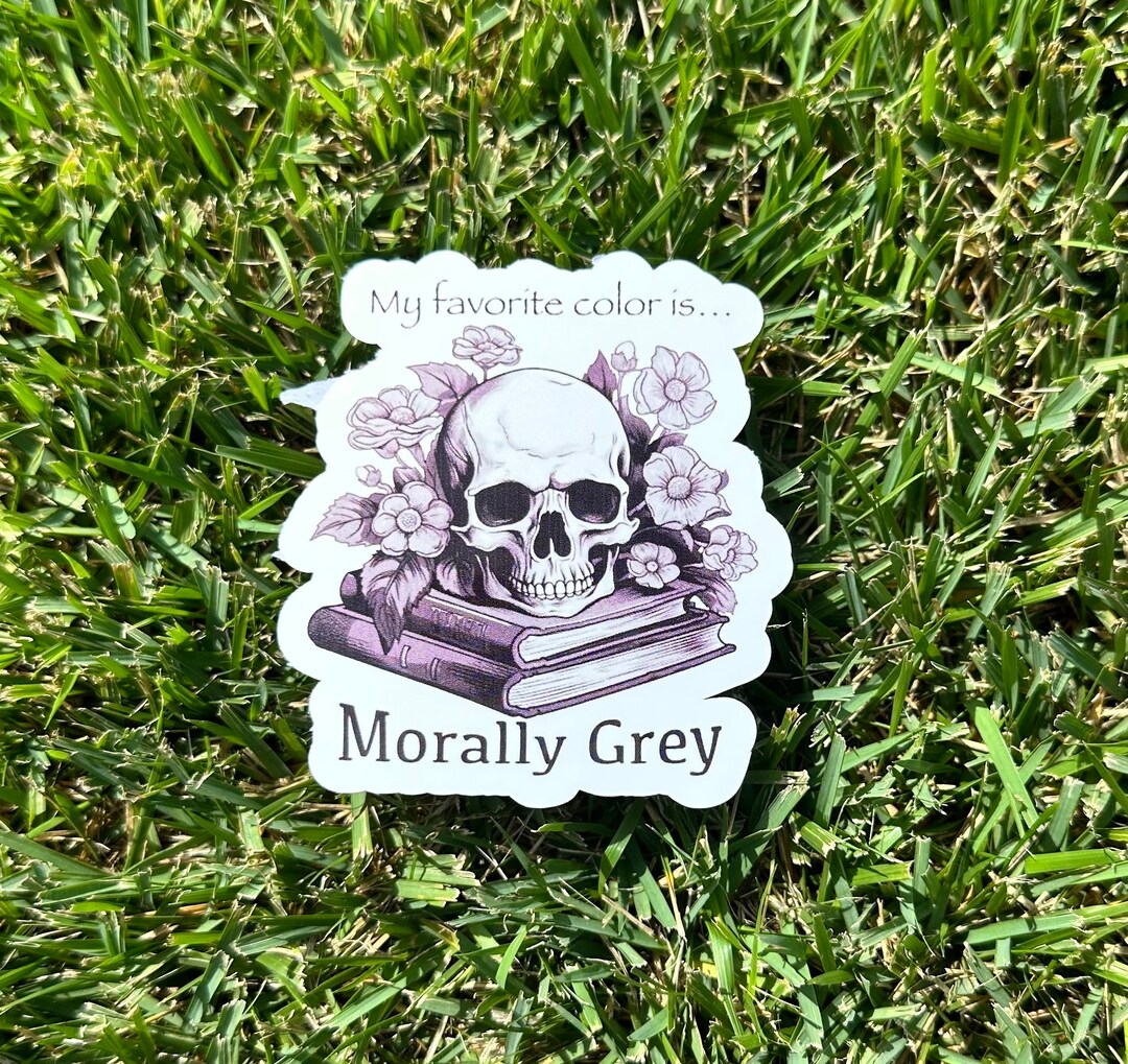 My Favorite Color is Morally Grey Sticker - Etsy