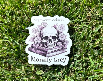 My Favorite Color is Morally Gray Sticker, Book Lover Sticker, Book ...