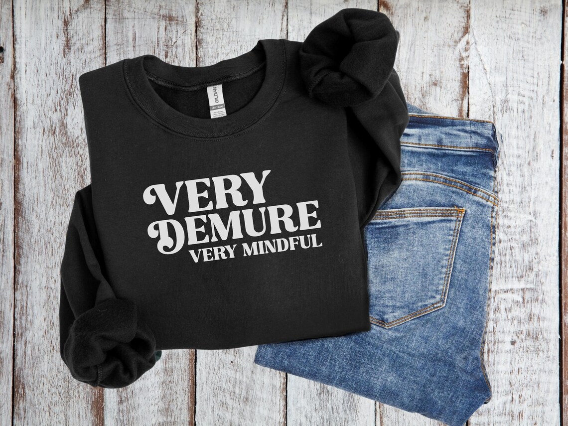 Very Demure Very Mindful Sweatshirt, Cutesy Trendy Tik Tok Meme ...