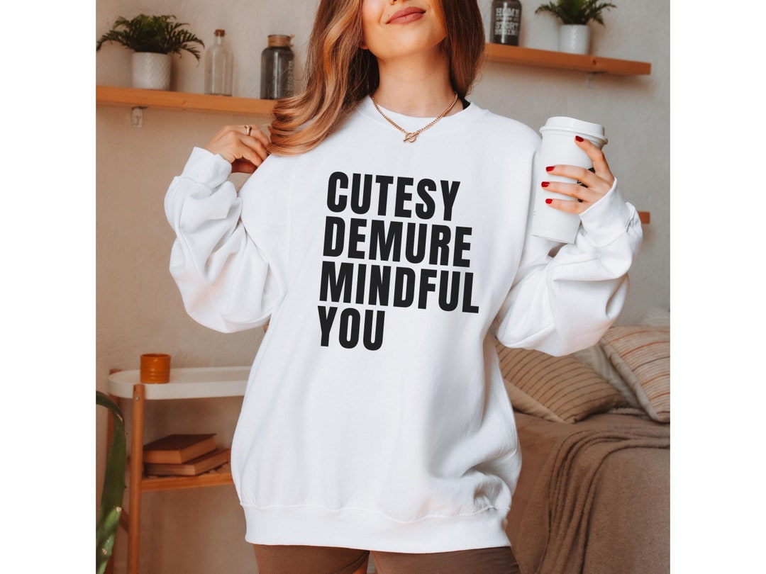 Very Demure Very Mindful Sweatshirt, Cutesy Trendy Tik Tok Meme ...