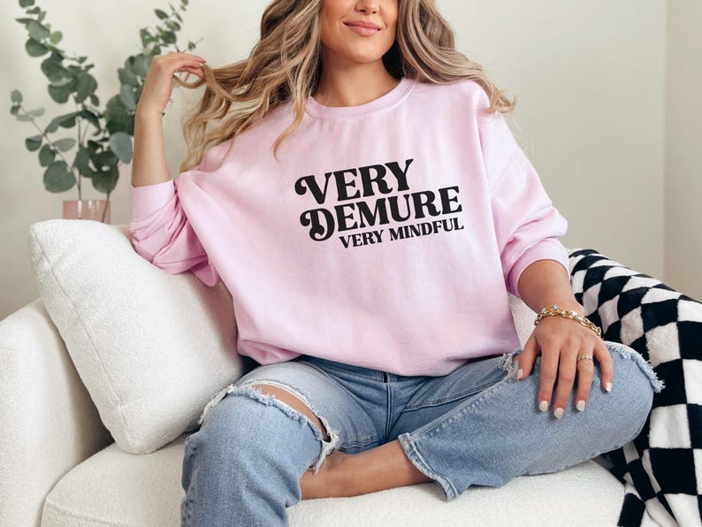 Very Demure Very Mindful Sweatshirt, Cutesy Trendy Tik Tok Meme ...