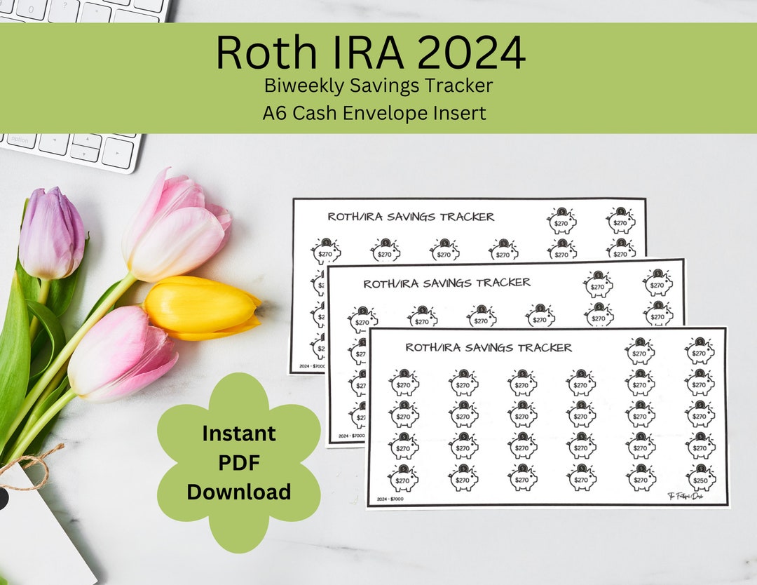 2024 Roth IRA Contribution Tracker Savings Tracker Biweekly Budget ...
