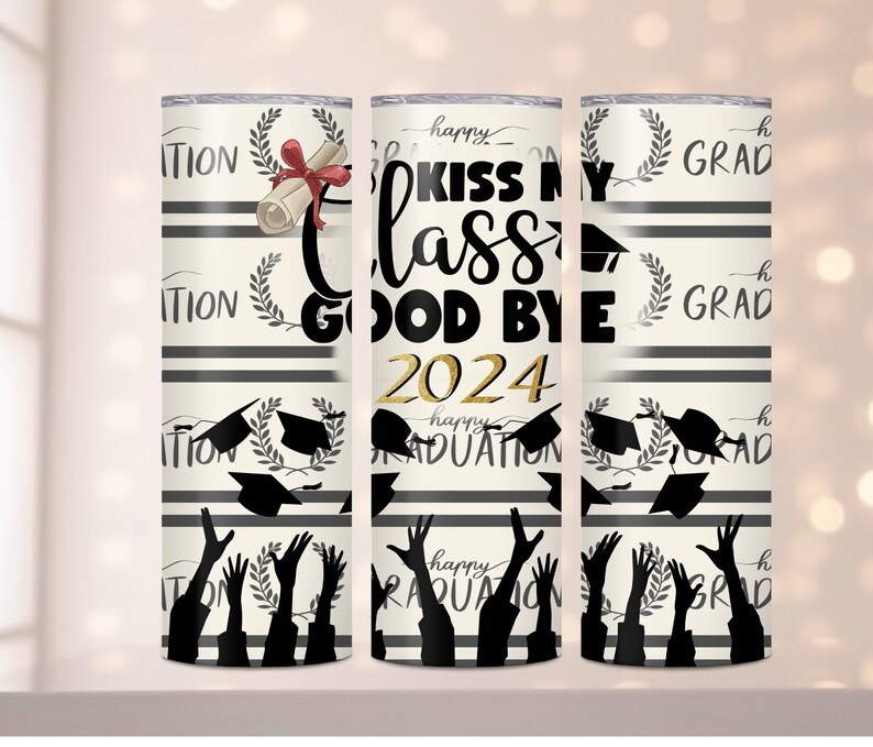 Kiss My Class Goodbye 2024 Graduation Tumbler Stainless Steel 20oz W ...