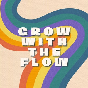 Grow With the Flow Poster Motivational Quote Print Positive - Etsy