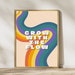 Grow With the Flow Poster Motivational Quote Print Positive - Etsy