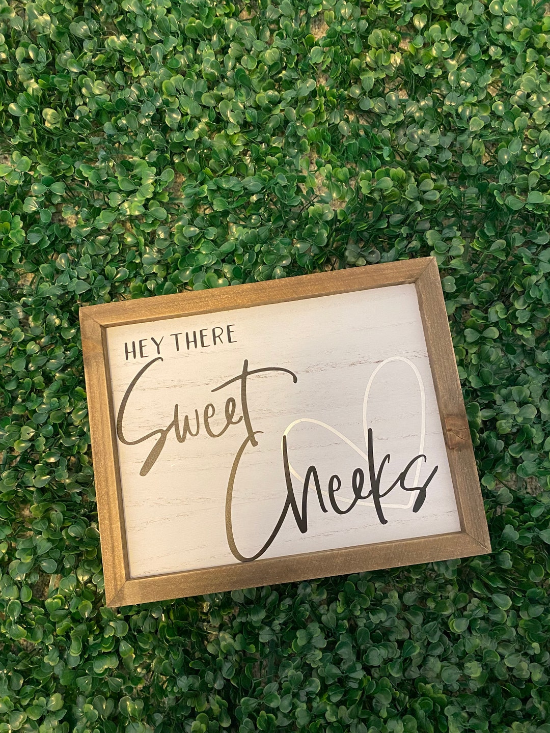 Hey There Sweet Cheeks Sign - Etsy
