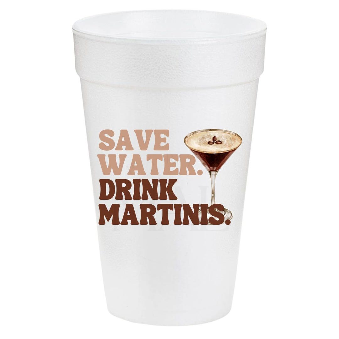Save Water 20oz Styrofoam Cup Sleeve, Save Water Drink Alcohol ...