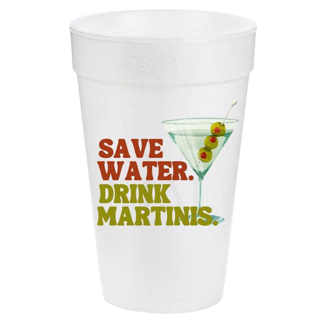 Save Water 20oz Styrofoam Cup Sleeve, Save Water Drink Alcohol ...
