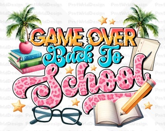 Game Over Back to School PNG Sublimation Design Download, Welcome Back ...