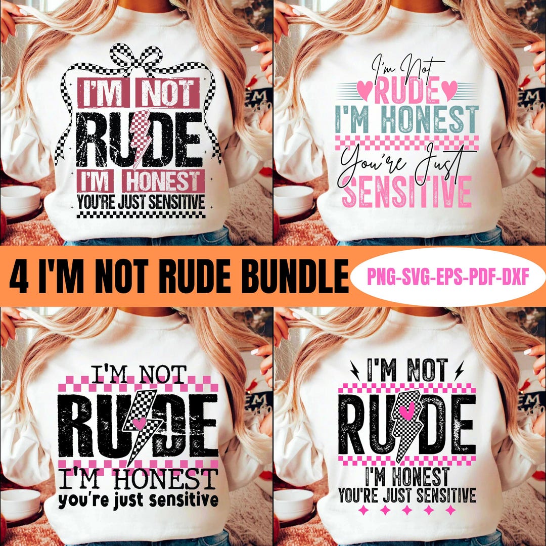 4 I'm Not Rude PNG SVG Bundle Snarky Sarcastic Funny Saying Png Retro ...