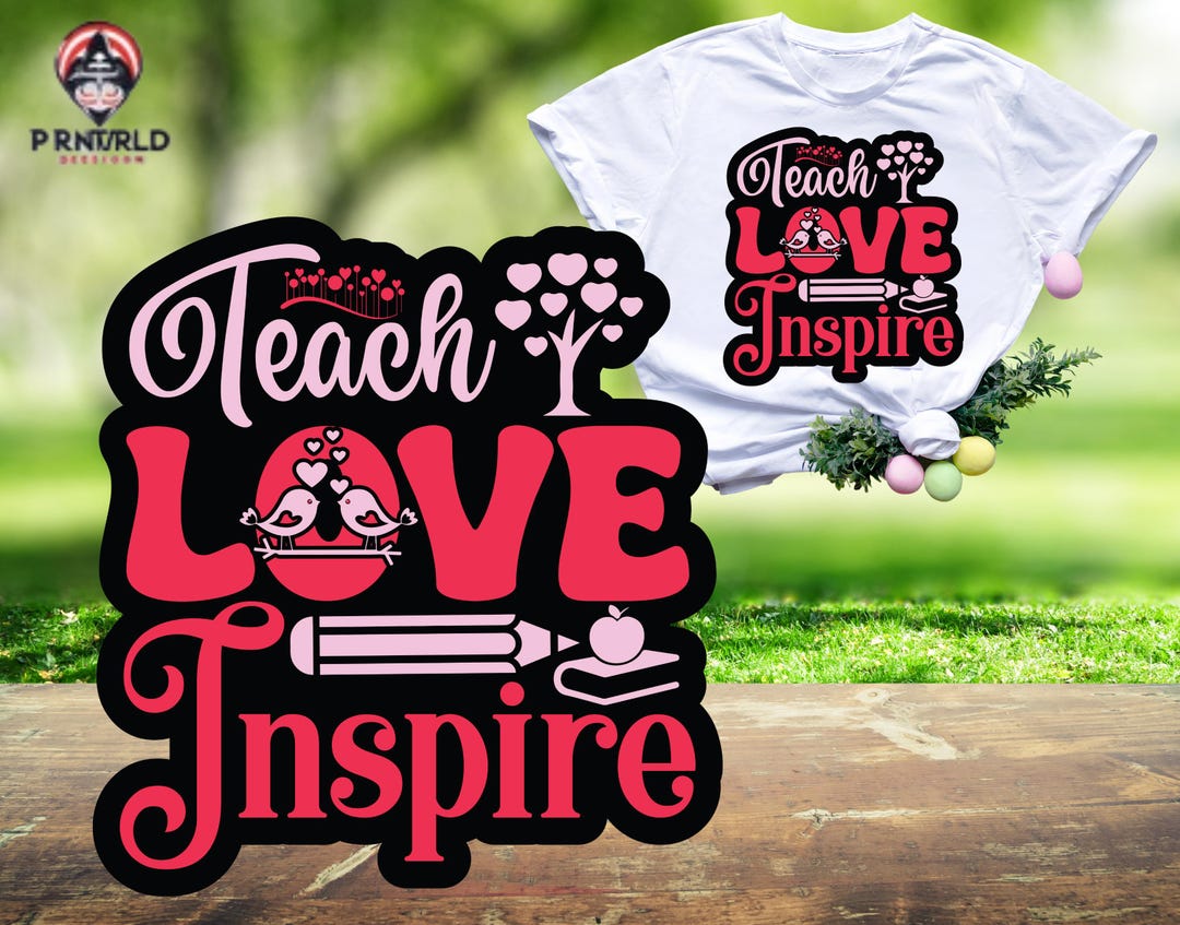 Teach Love Inspire Png Svg Sublimation Design Download,valentine's Day ...