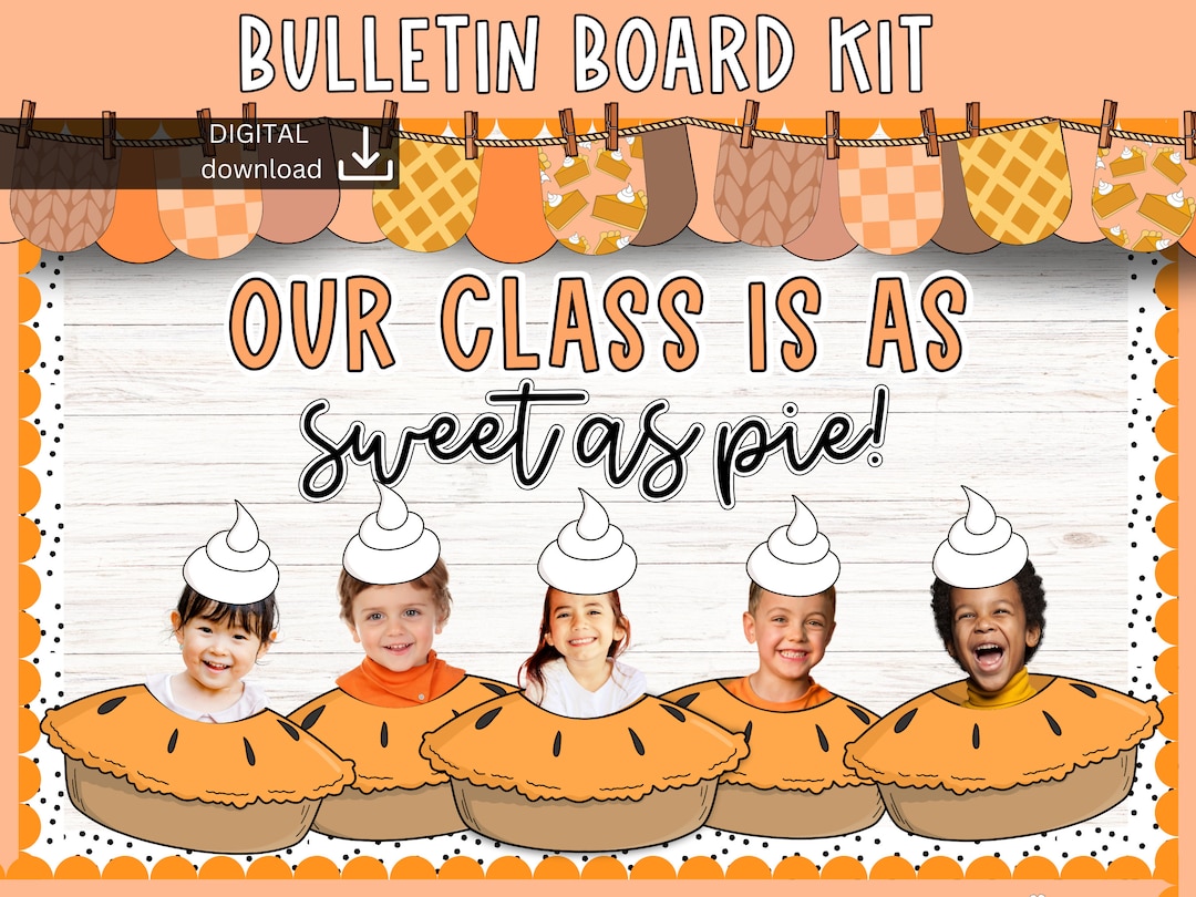 Pumpkin Pie Bulletin Board | Thanksgiving Classroom Decor | Childrens ...