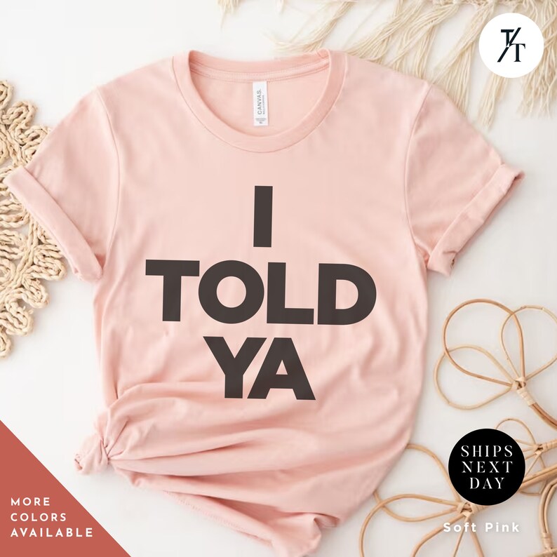 I Told Ya T-shirt, Zendaya Movie Meme Shirt, Unisex Cotton T-shirt - Etsy