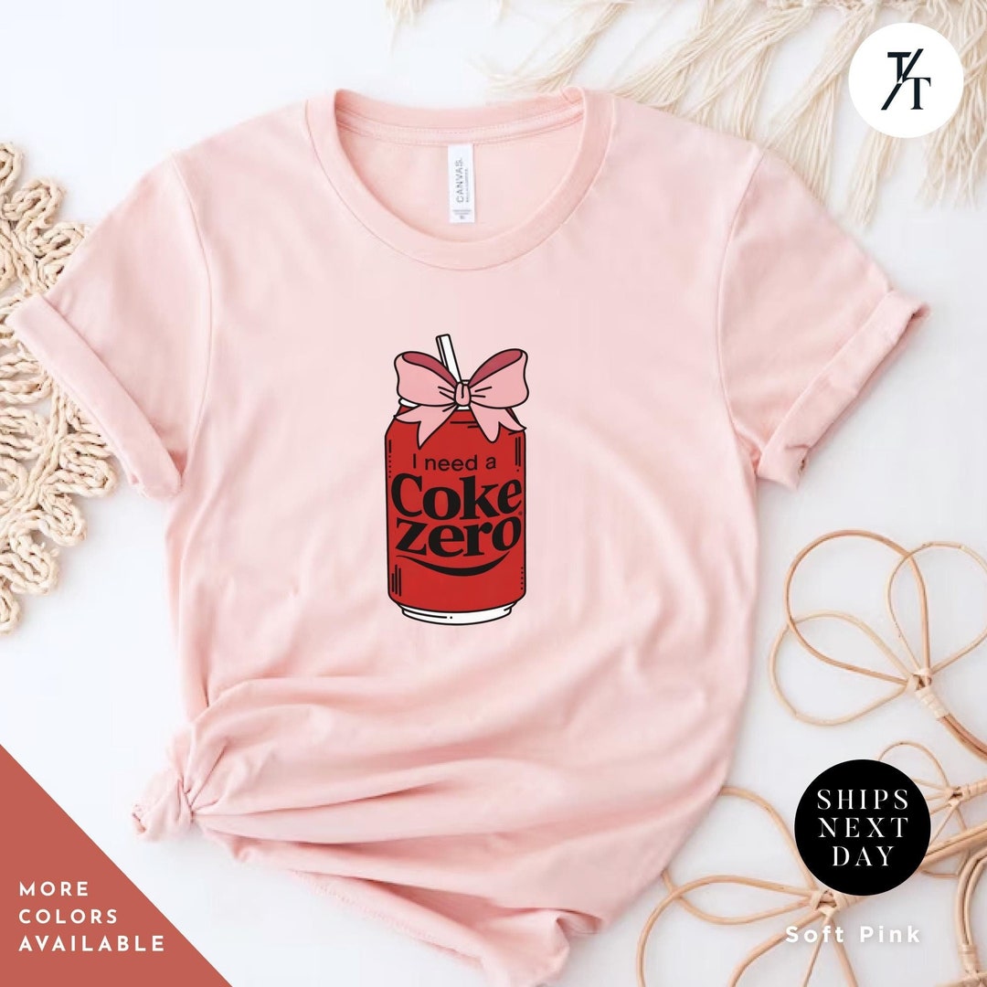 I Need a Coke Zero Shirt, Coke Zero and Bow Coquette Shirt Gift for Her ...