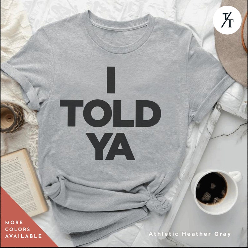 I Told Ya T-shirt, Zendaya Movie Meme Shirt, Unisex Cotton T-shirt - Etsy