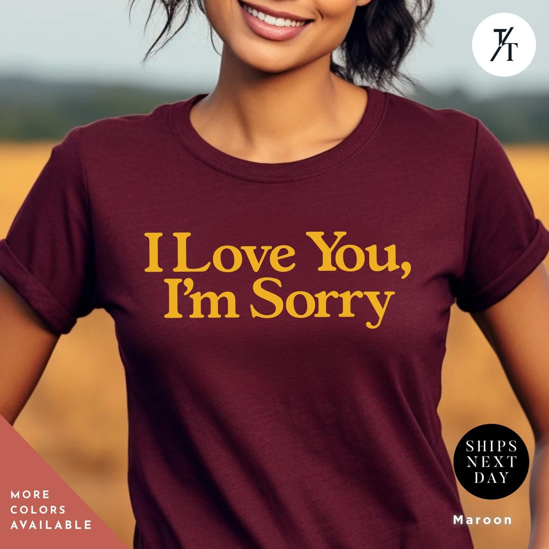 I Love You Im Sorry by Gracie Shirt, Lyric Art Tee, Gracie Abrams Merch ...
